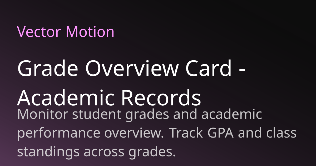 Grade Overview Card - Academic Records | VectorMotion